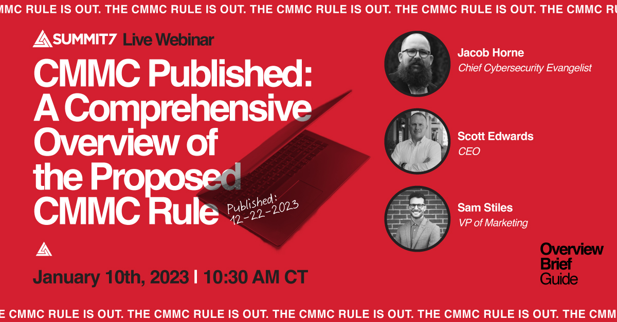 Summit 7 Webinars on CUI, CMMC, DFARS, NIST, ITAR, M365, Azure