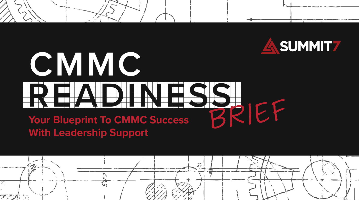 CMMC Readiness Brief: Your Blueprint To CMMC Success With Leadership Support